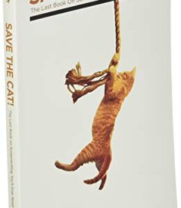 Save The Cat! The Last Book on Screenwriting You'll Ever Need