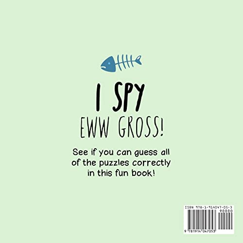 I Spy - Eww Gross!: A Fun Guessing Game for 3-5 Year Olds (I Spy Book Collection for Kids)