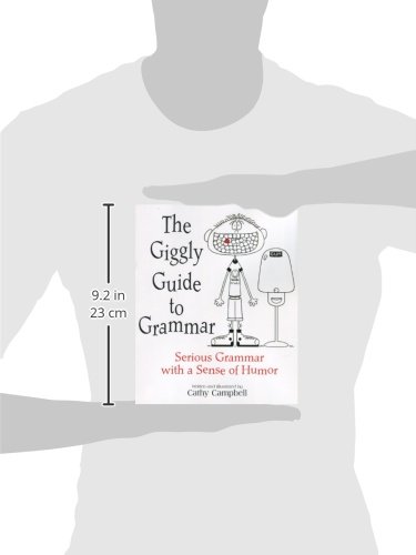 The Giggly Guide to Grammar: Serious Grammar with a Sense of Humor