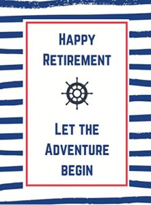 retirement book to sign (hardcover): happy retirement guest book, thank you book to sign, leaving work book to sign, guestbook for retirement, message ... let the adventure begin retirement book