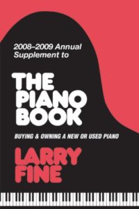 2008-2009 annual supplement to the piano book: buying & owning a new or used piano