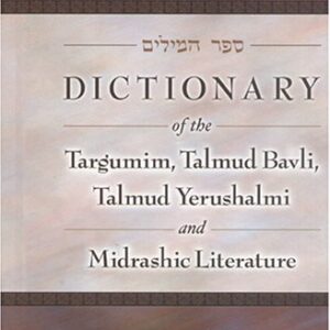 Dictionary of the Targumim, Talmud Bavli, Talmud Yerushalmi and Midrashic Literature