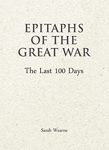 Epitaphs of the Great War: The Last 100 Days