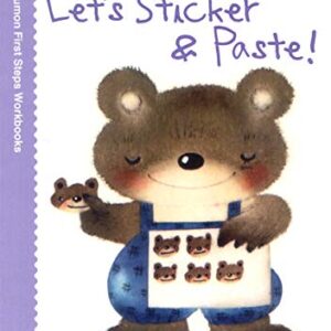 Let's Sticker & Paste! (Kumon First Steps Workbooks)