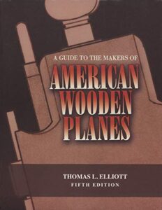 a guide to the makers of american wooden planes