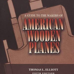 A Guide to the Makers of American Wooden Planes