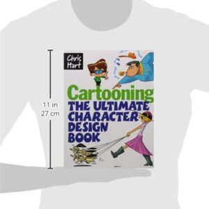 Cartooning: The Ultimate Character Design Book