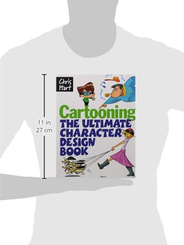 Cartooning: The Ultimate Character Design Book