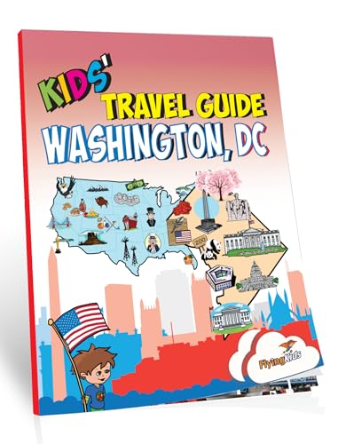 Kids' Travel Guide - Washington, DC: The fun way to discover Washington, DC with special activities for kids, coloring pages, fun fact and more!