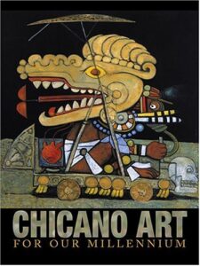 chicano art for our millennium: collected works from the arizona state university community