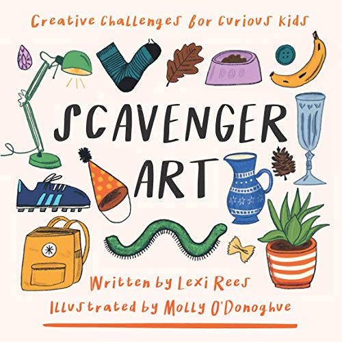 Scavenger Art: Creative challenges for curious kids