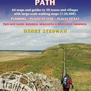 Hadrian's Wall Path: 64 Large-Scale Walking Maps & Guides to 29 Towns & Villages - Planning, Places to Stay, Places to Eat