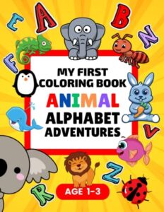 my first coloring book: alphabet coloring book for toddlers ages 1-3