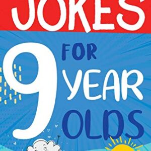 Jokes for 9 Year Olds: Awesome Jokes for 9 Year Olds - Birthday or Christmas Gifts for 9 Year Olds (Kids Joke Books Ages 6-12)