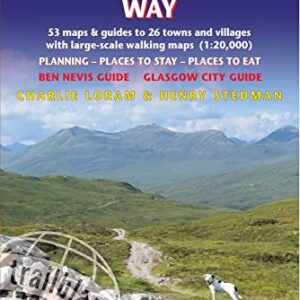 West Highland Way: British Walking Guide: Glasgow to Fort William - 53 Large-Scale Walking Maps (1:20,000) & Guides to 26 Towns & Villages - Planning, ... to Stay, Places to Eat (Trailblazer Guides)