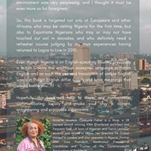 Oyinbo: a Foreigner's Guide to Living in Lagos: Factual funny and full of useful tips to find your way in this bustling lively metropolis