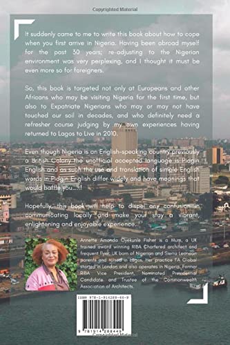 Oyinbo: a Foreigner's Guide to Living in Lagos: Factual funny and full of useful tips to find your way in this bustling lively metropolis