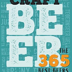 Craft Beer: The 365 Best Beers