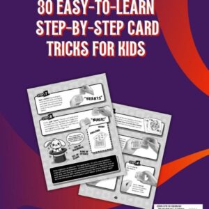 The Big Book of Card Tricks for Kids: Amazing Card Magic With Easy Step-By-Step Instructions to Astonish Friends and Family! (Magic Tricks for Kids)