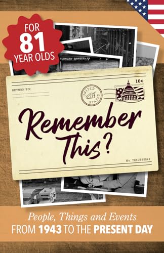 Remember This?: People, Things and Events from 1943 to the Present Day (US Edition) (Milestone Memories)