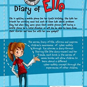 Elle gets a mobile phone: Cyber safety can be fun [Internet safety for kids] (Diary of Elle: Cyber-safety can be fun!)