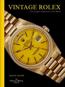 vintage rolex: the essential guide to the most iconic luxury watch brand of all time, rolex.