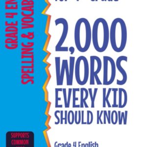 Spelling Words for 4th Grade: 2,000 Words Every Kid Should Know (Grade 4 English Ages 9-10) (2,000 Spelling Words (US Editions))