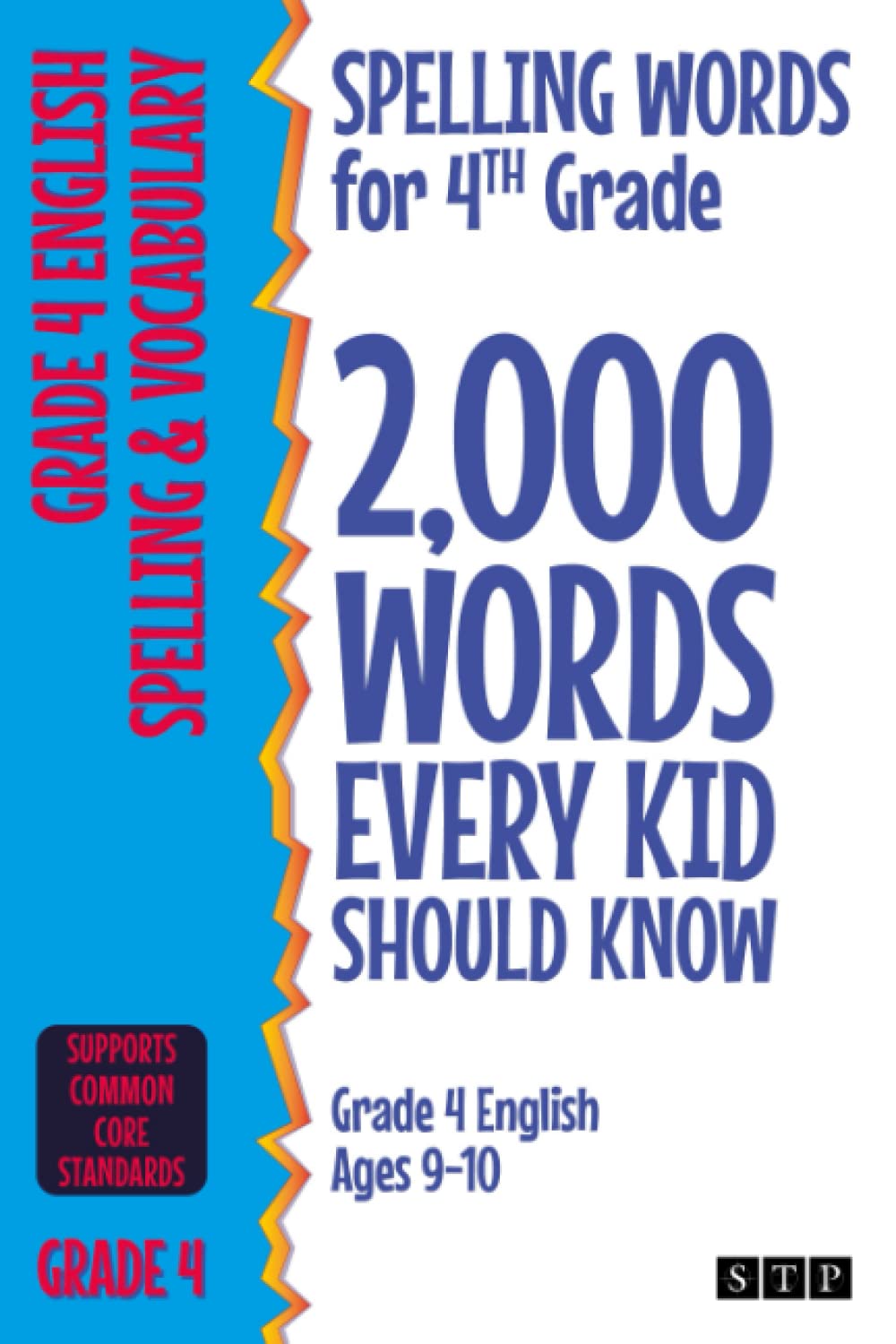 Spelling Words for 4th Grade: 2,000 Words Every Kid Should Know (Grade 4 English Ages 9-10) (2,000 Spelling Words (US Editions))