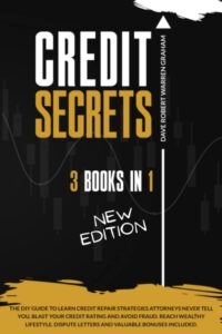 credit secrets: the 3-in-1 diy guide to learn credit repair strategies attorneys never tell you, blast your credit rating & avoid fraud. reach wealthy lifestyle. dispute letters & valuable bonuses