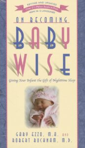 on becoming baby wise: giving your infant the gift of nighttime sleep