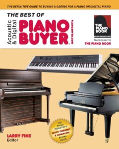 the best of acoustic & digital piano buyer: the definitive guide to buying & caring for a piano or digital piano