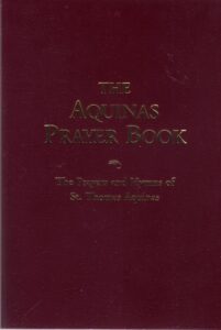 the aquinas prayer book: the prayers and hymns of st. thomas aquinas