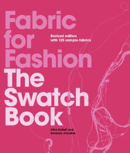 fabric for fashion: the swatch book revised second edition