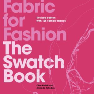 Fabric for Fashion: The Swatch Book Revised Second Edition