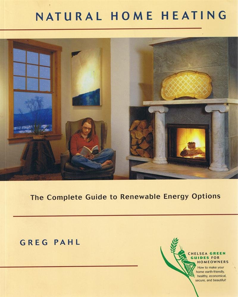 Natural Home Heating: The Complete Guide to Renewable Energy Options