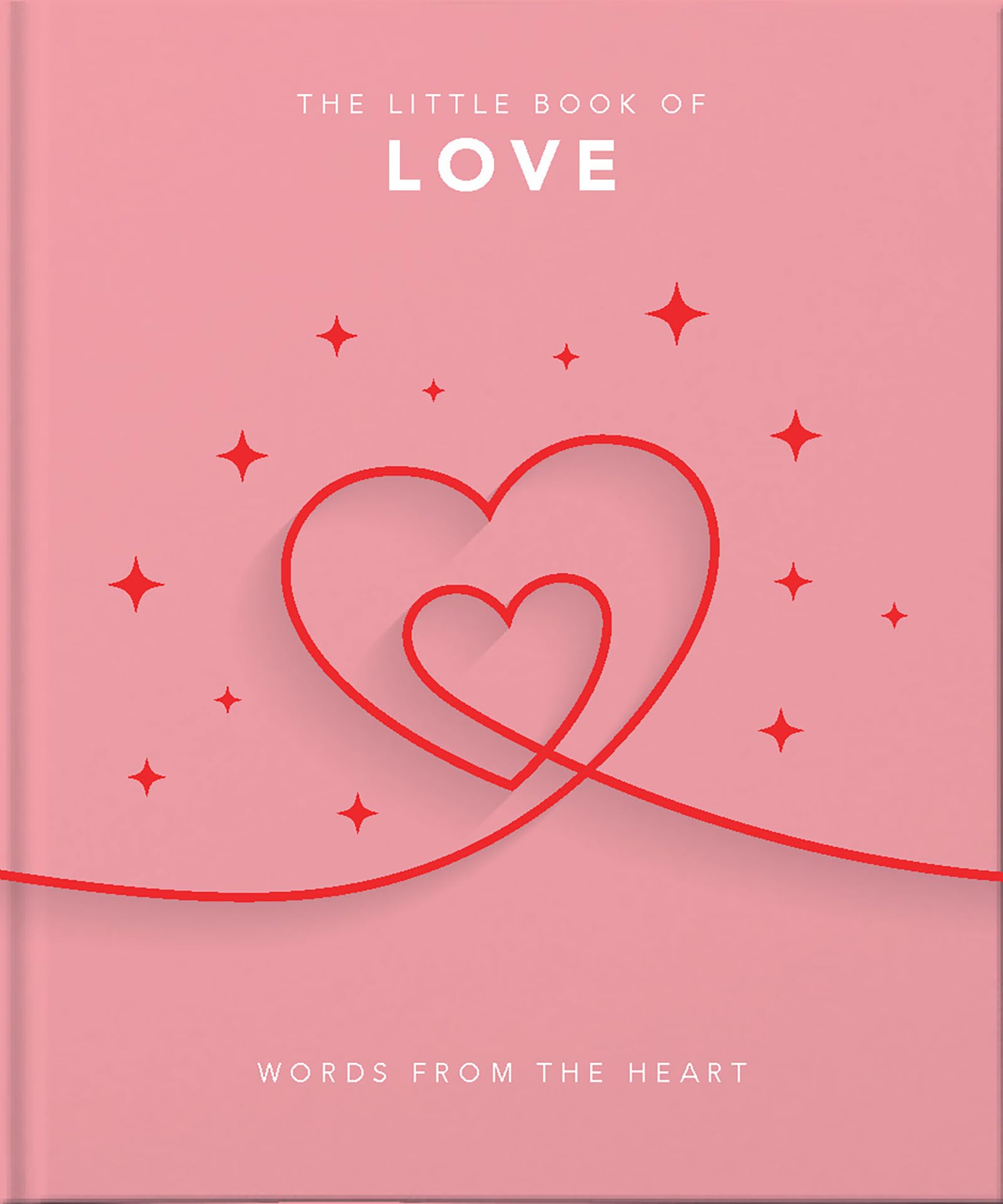 The Little Book of Love: Words From the Heart-Inspiring and Thought-Provoking Reflections and Declarations of Love (The Little Books of Lifestyle, Reference & Pop Culture, 7)