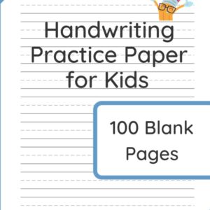 Handwriting Practice Paper for Kids: 100 Blank Pages of Kindergarten Writing Paper with Wide Lines