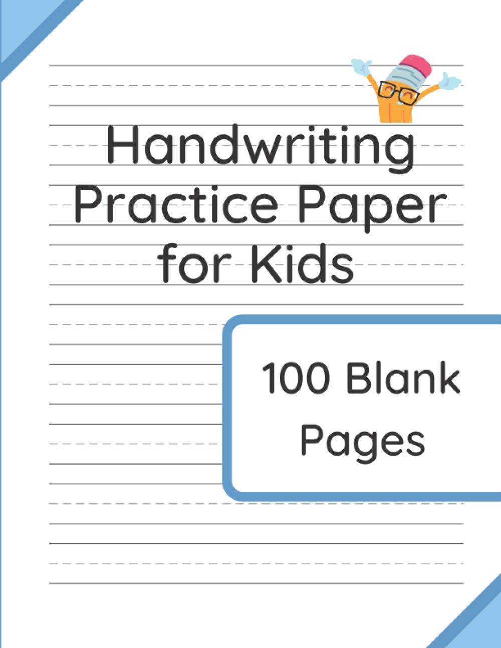 Handwriting Practice Paper for Kids: 100 Blank Pages of Kindergarten Writing Paper with Wide Lines