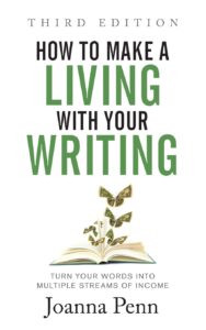 how to make a living with your writing: turn your words into multiple streams of income (creative business books for writers and authors)