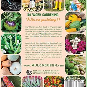 The Ruth Stout No-Work Garden Book: Secrets of the Famous Year Round Mulch Method (Mulch Queen)