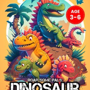 Roar-Some Pals Dinosaur Coloring Book: A Dinosaur Coloring Book for Kids Ages 3-6