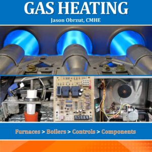 Gas Heating: Furnaces, Boilers, Controls, Components