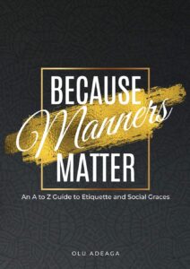 because manners matter: an a to z guide to etiquette and social graces