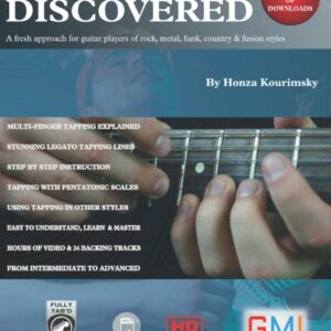 Tapping Discovered: A fresh approach for guitar players of rock, metal, funk, country & fusion styles