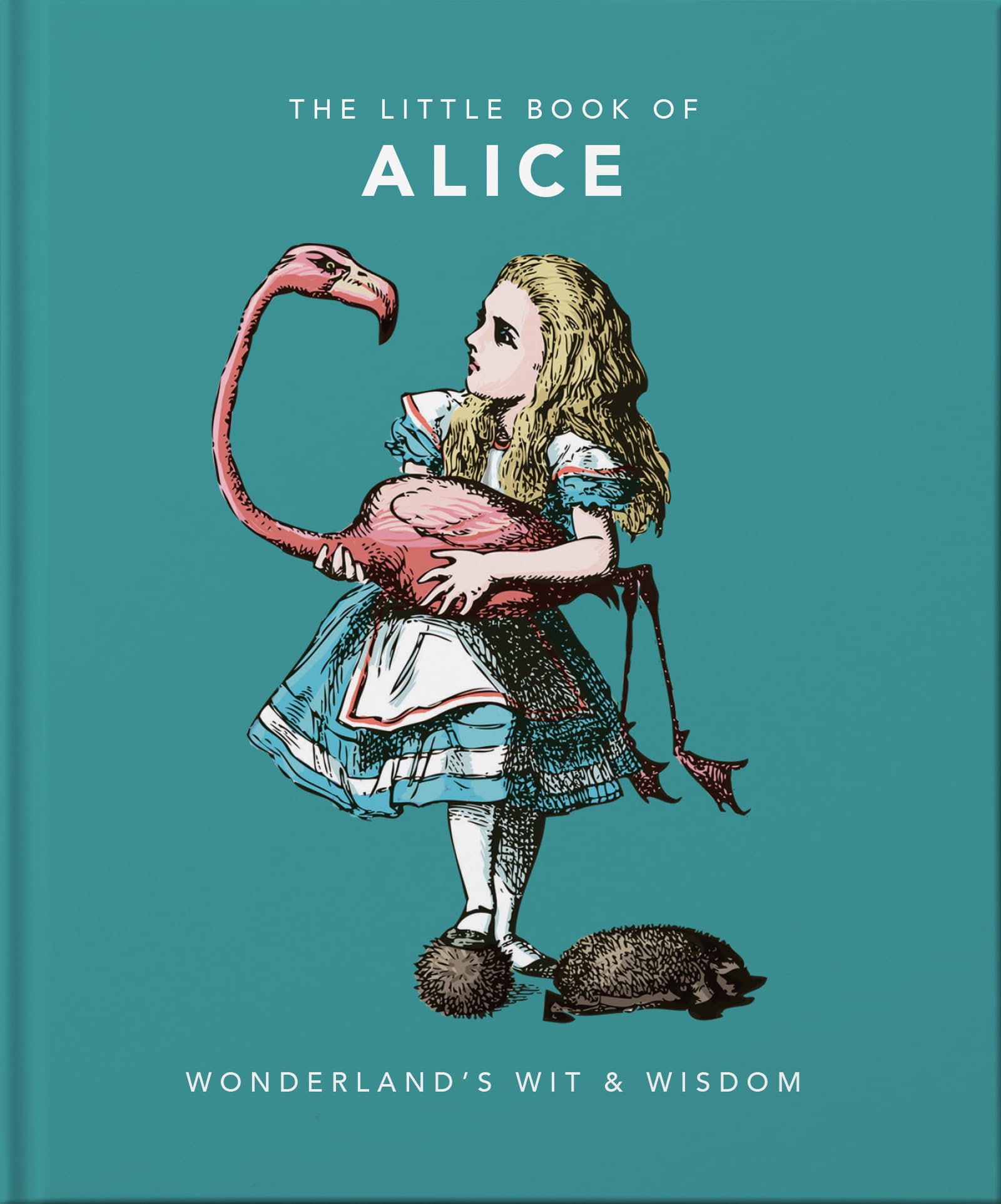 Little Book of Alice in Wonderland: Wonderland's Wit & Wisdom (The Little Books of Literature, 1)