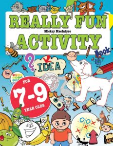 really fun activity book for 7-9 year olds: fun & educational activity book for seven to nine year old children (activity books for kids)