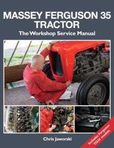 massey ferguson 35 tractor: the workshop service manual: includes ferguson to35 models (old pond books) comprehensive guide; step-by-step instructions and over 650 photos for restoration & maintenance