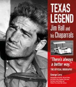 texas legend: jim hall and his chaparrals - "there's always a better way." the official biography