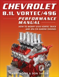 chevrolet 8.1l vortec/496 performance manual: how to modify 8100 vortec truck and 496 cid marine engines