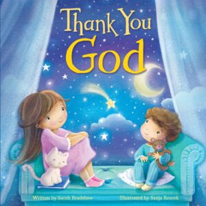 thank you, god - an endearing book of gratitude for girls and boys, ages 0-4 - part of the tender moments series